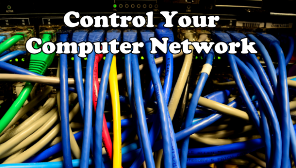 How to Control Your Computer Network