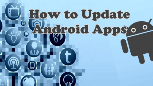 How Do I Update Apps on Android?