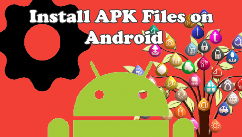 How to Install APK Files on Android