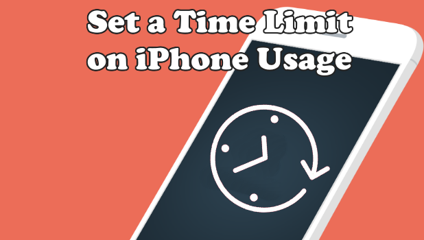 How To Set A Time Limit On IPhone Usage