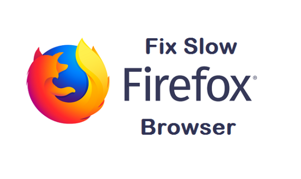 How To Fix Slow Firefox Browser