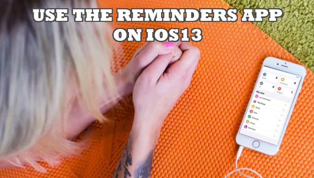 How To Use Reminders On IPhone IOS 13
