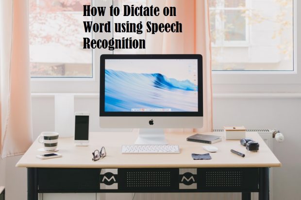 How to Dictate on Word Instantly using Speech Recognition