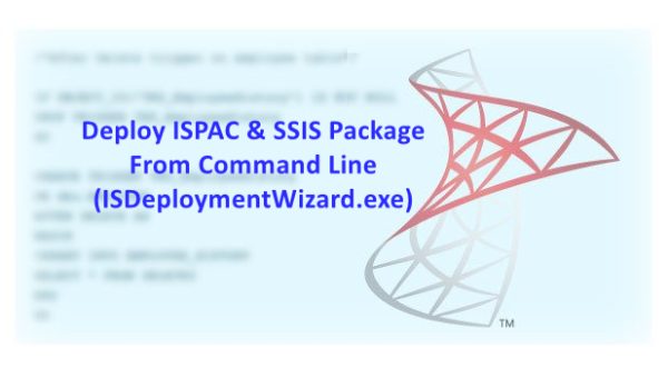 How To Deploy Ispac File And Ssis Package From Command Line